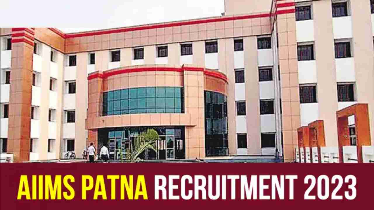 AIIMS पटना भर्ती 2023 | AIIMS Patna Recruitment 2023 for Non